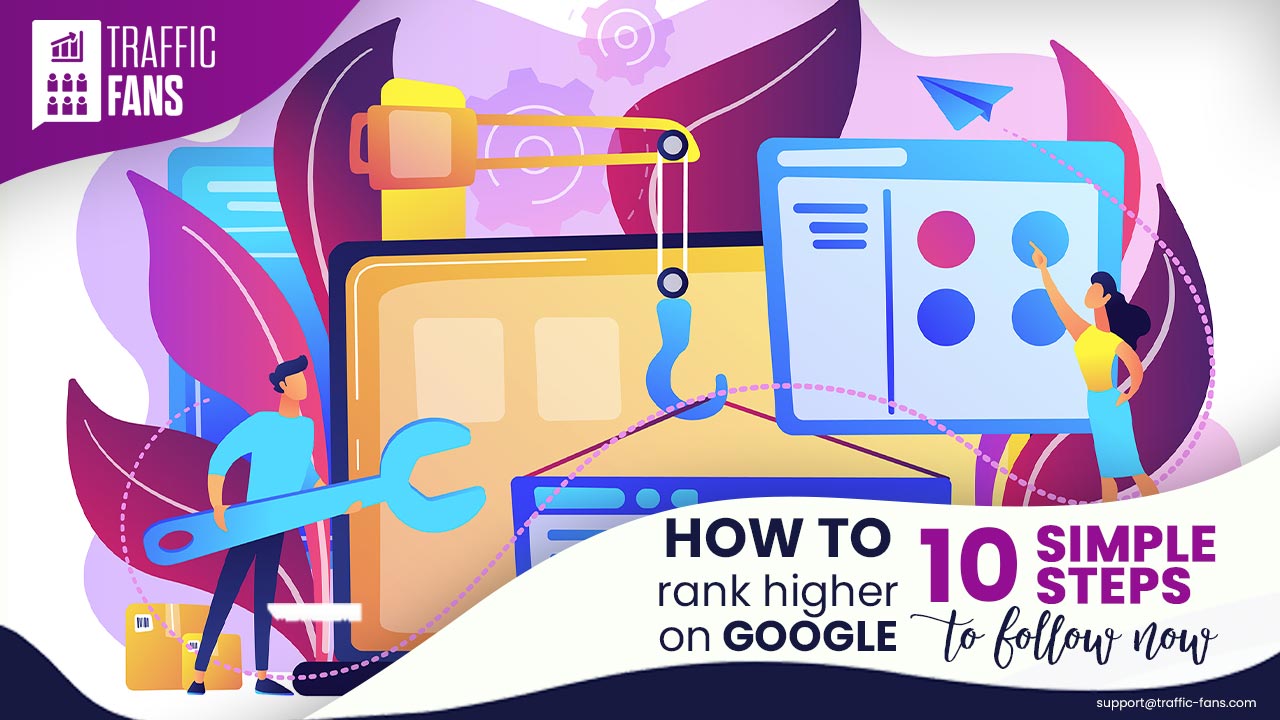 How to rank higher on Google in 10 simple steps - Traffic-Fans.com