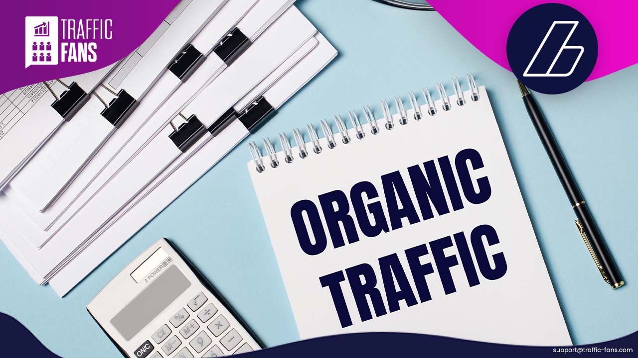 3 Reasons To Get More Organic Traffic (And How To Get It Today)